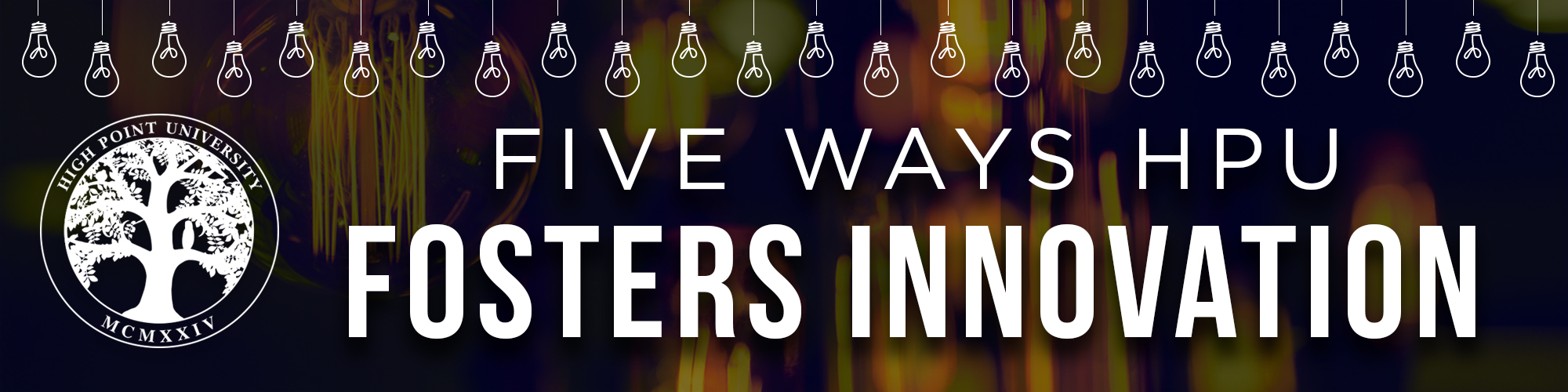 Five Ways HPU Fosters Innovation | High Point University